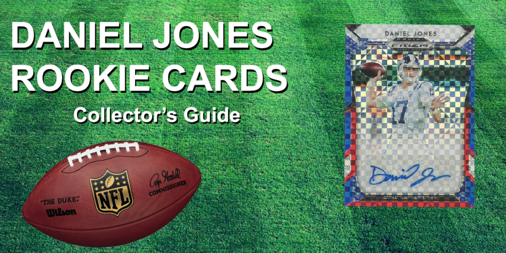 Daniel Jones Rookie Cards: Collector's Guide - Rookie Collector